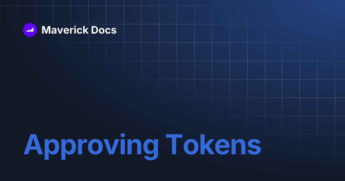Approving Tokens | Maverick Docs
