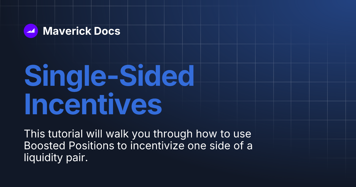 Single-Sided Incentives | Maverick Docs