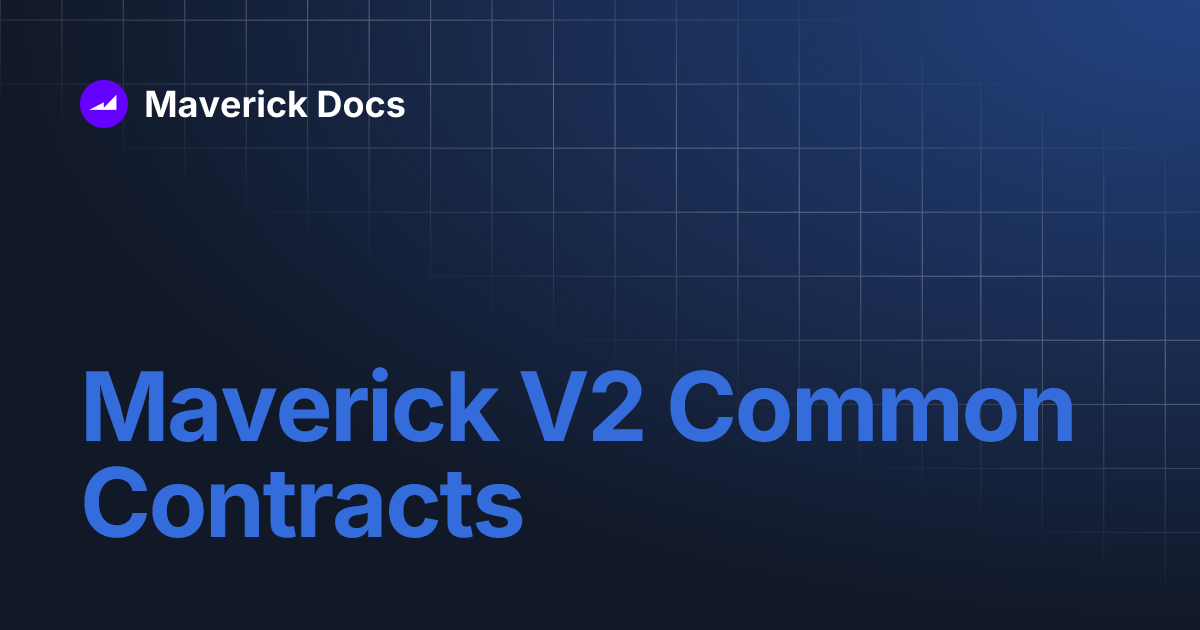 Maverick V2 Common Contracts | Maverick Docs