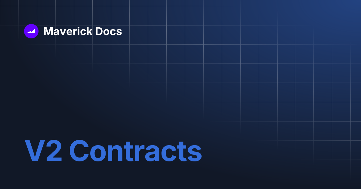 V2 Contracts | Maverick Docs