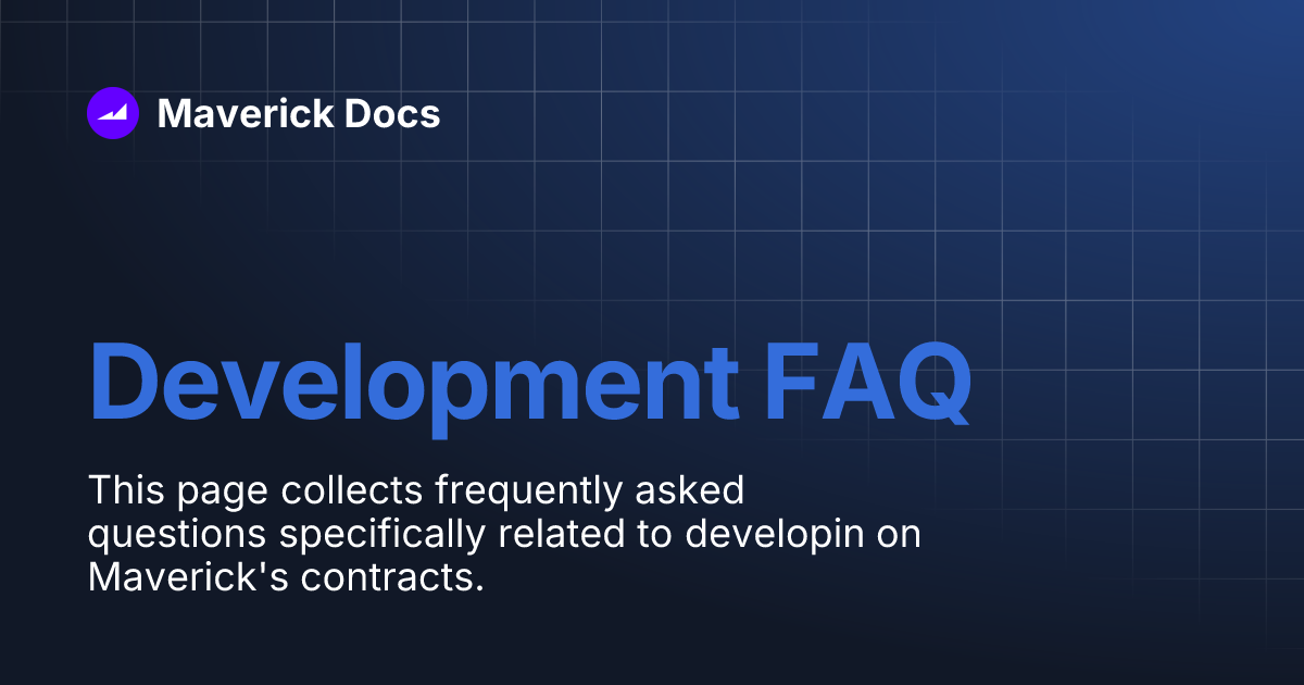 Development FAQ | Maverick Docs