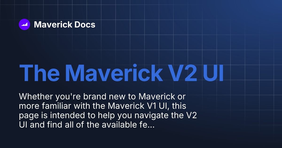 The Maverick V2 UI | Maverick Docs
