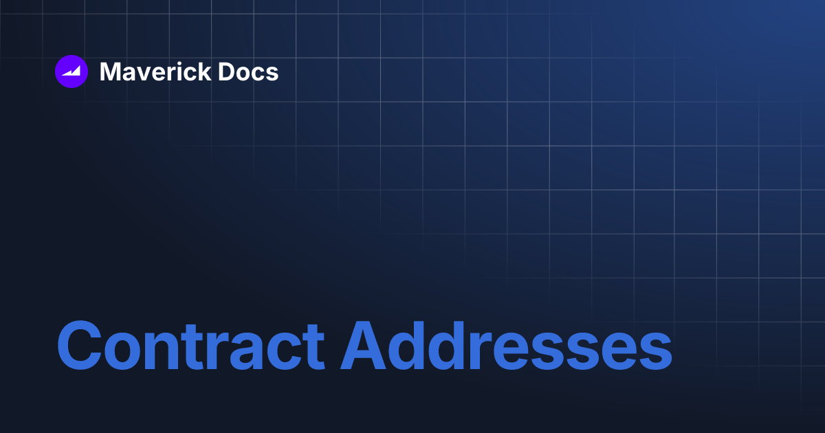 Contract Addresses | Maverick Docs