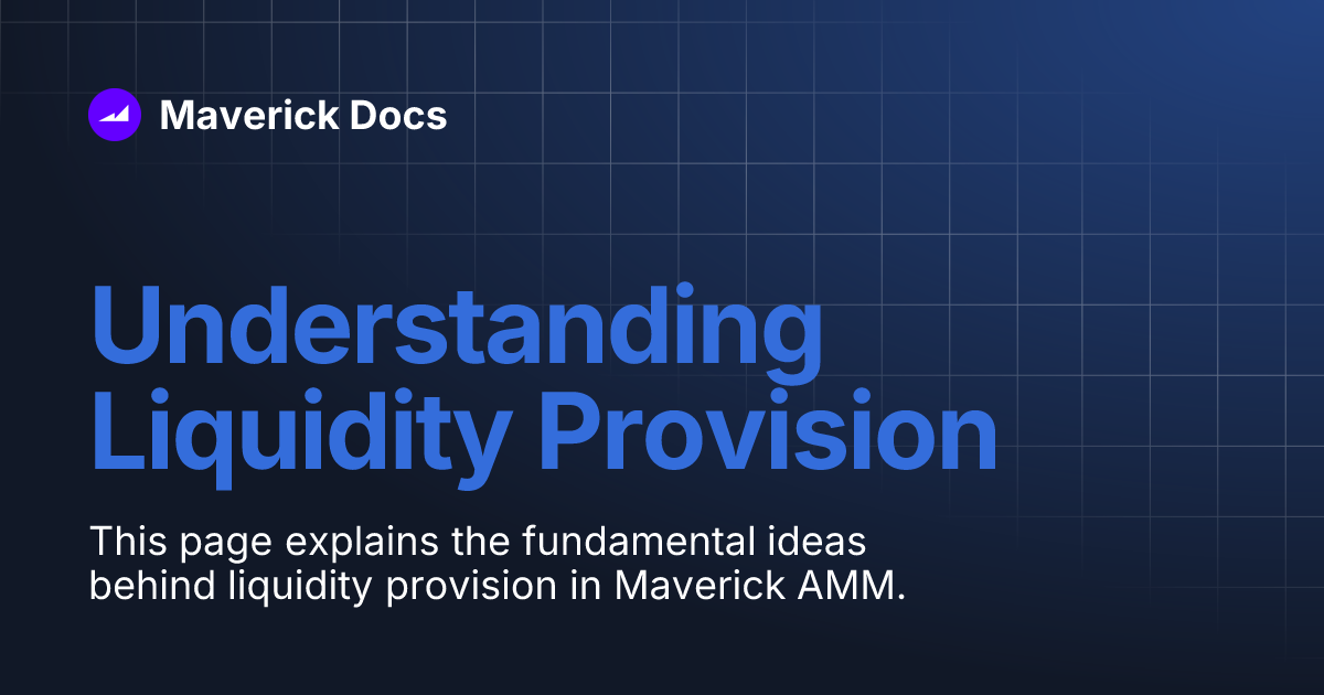 Understanding Liquidity Provision | Maverick Docs
